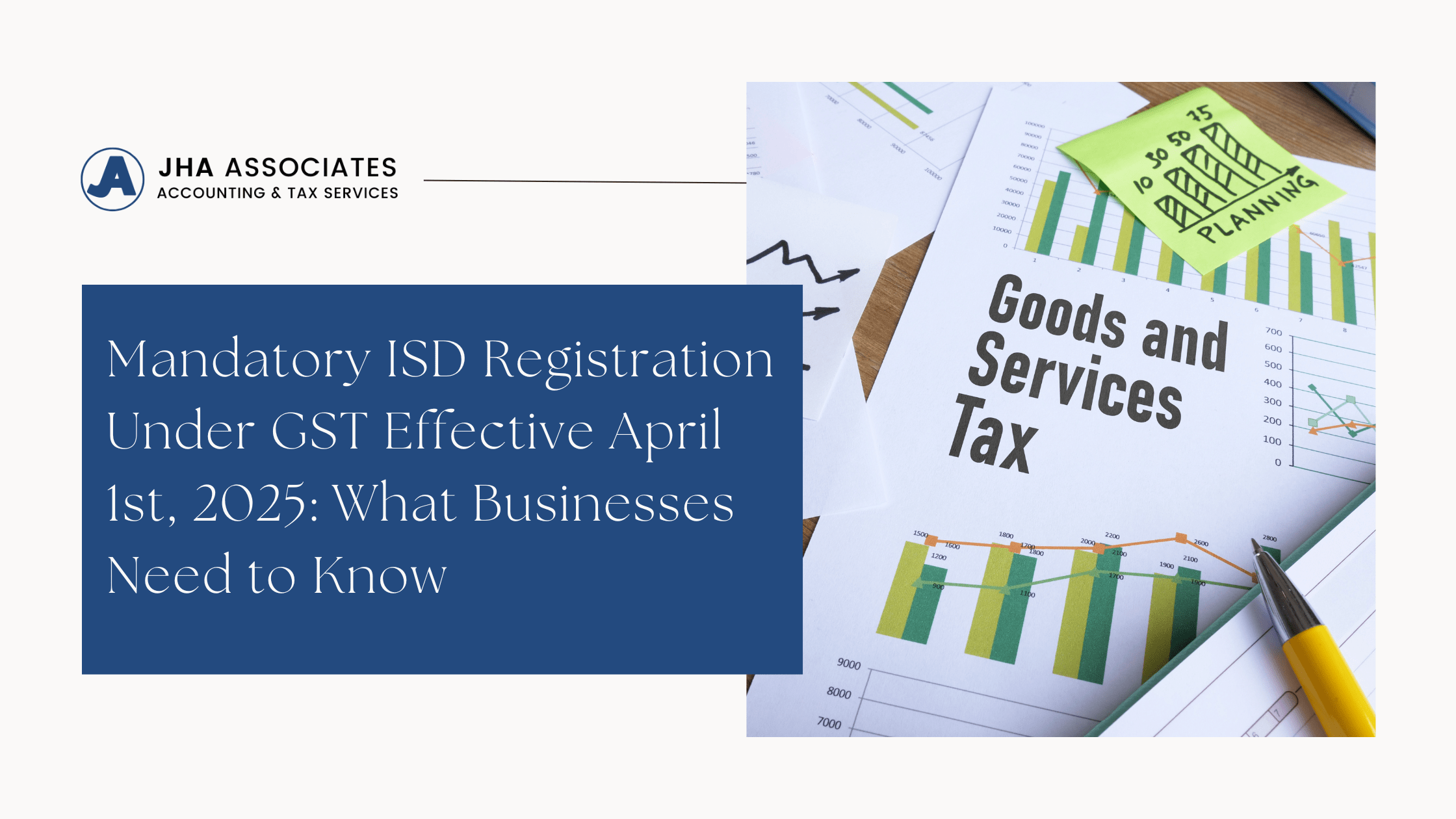 Mandatory ISD Registration Under GST from 1st April 2025 - Jha Associates